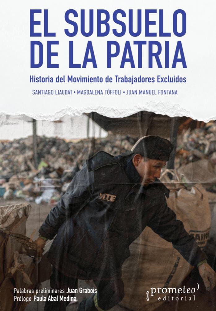 “El subsuelo de la patria: historia del Movimiento de Trabajadores ...